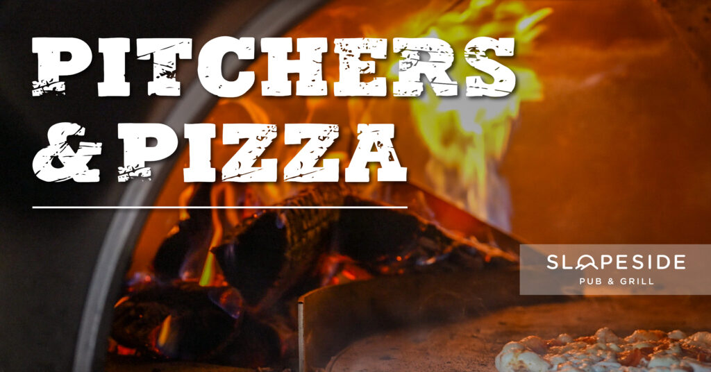 Pitchers & Pizza Mondays - Blue Mountain Resort
